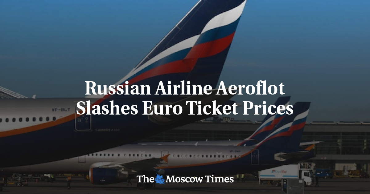 Russian Airline Aeroflot Slashes Euro Ticket Prices