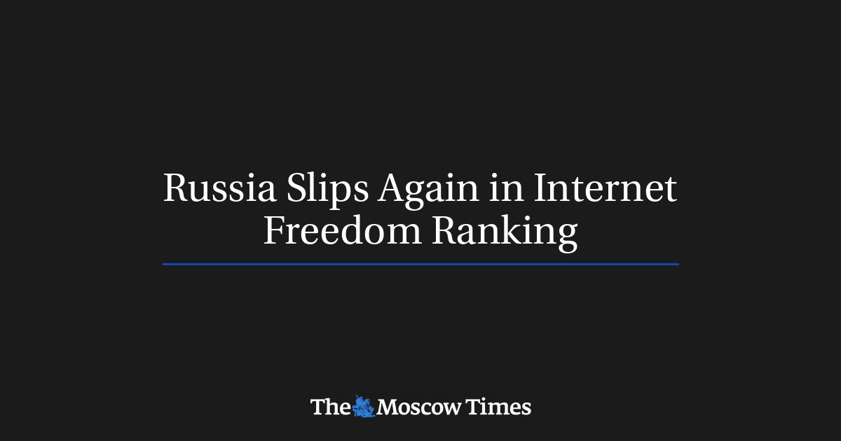 Russia Slips Again in Internet Freedom Ranking