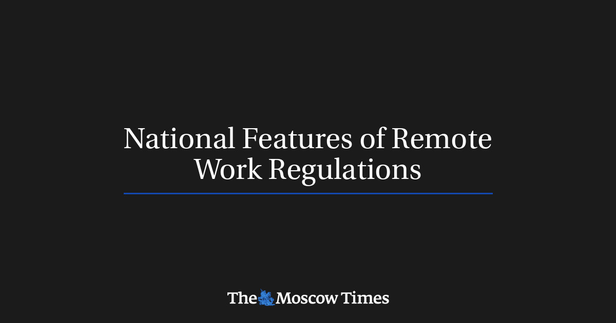 National Features of Remote Work Regulations
