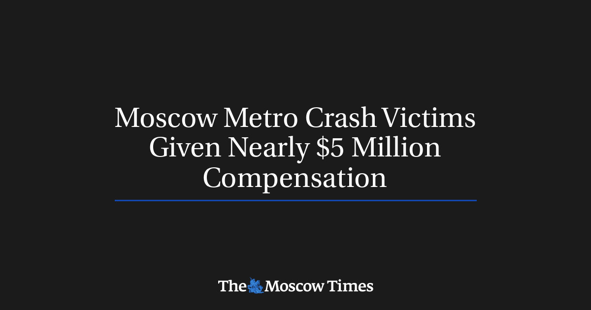 Moscow Metro Crash Victims Given Nearly $5 Million Compensation