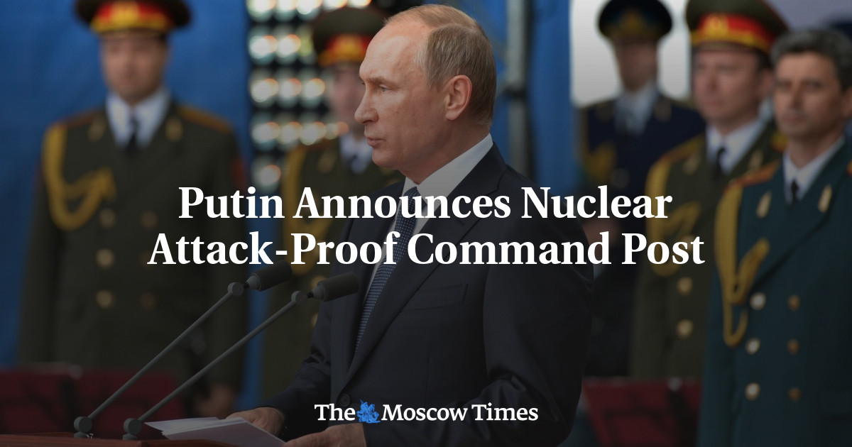 Putin Announces Nuclear Attack-Proof Command Post - The Moscow Times