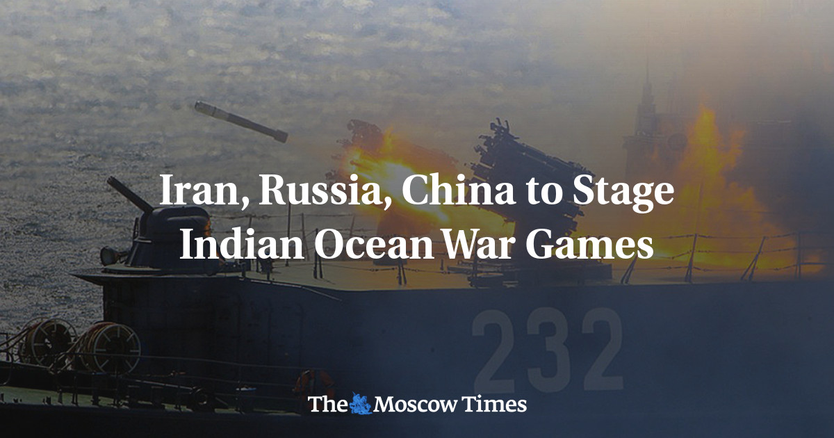 Iran, Russia, China to Stage Indian Ocean War Games - The Moscow Times