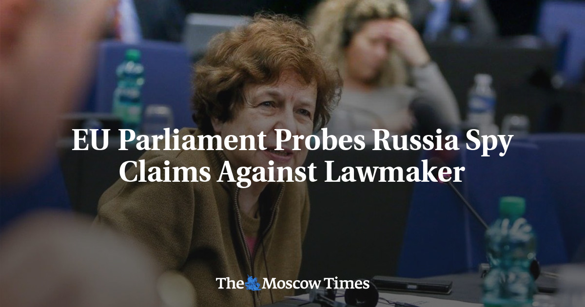 EU Parliament Probes Russia Spy Claims Against Lawmaker - The Moscow Times