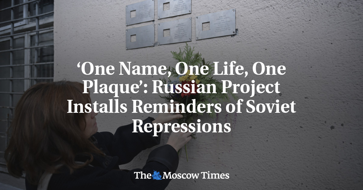‘One Name, One Life, One Plaque’: Russian Project Installs Reminders of ...