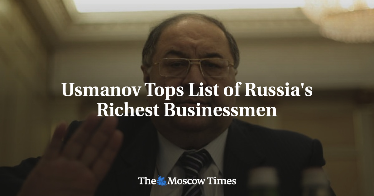 Usmanov Tops List of Russia's Richest Businessmen