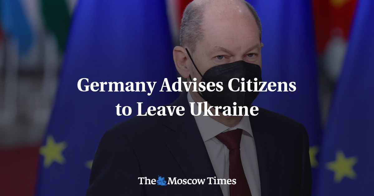 Germany Advises Citizens to Leave Ukraine - The Moscow Times