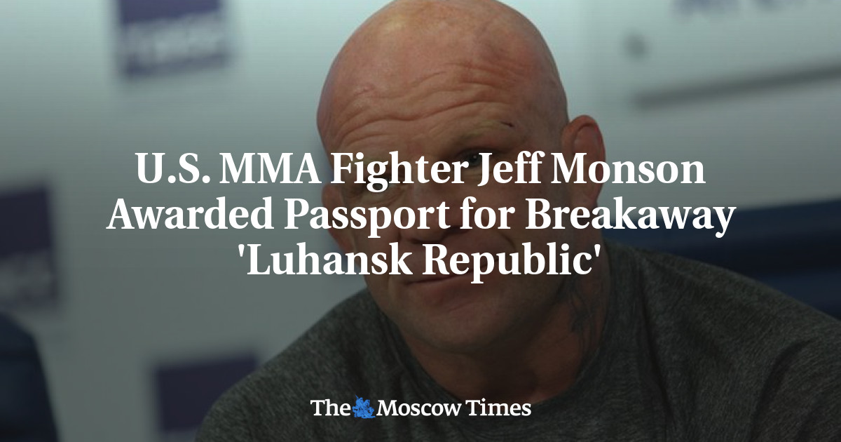 U.S. MMA Fighter Jeff Monson Awarded Passport for Breakaway 'Luhansk ...