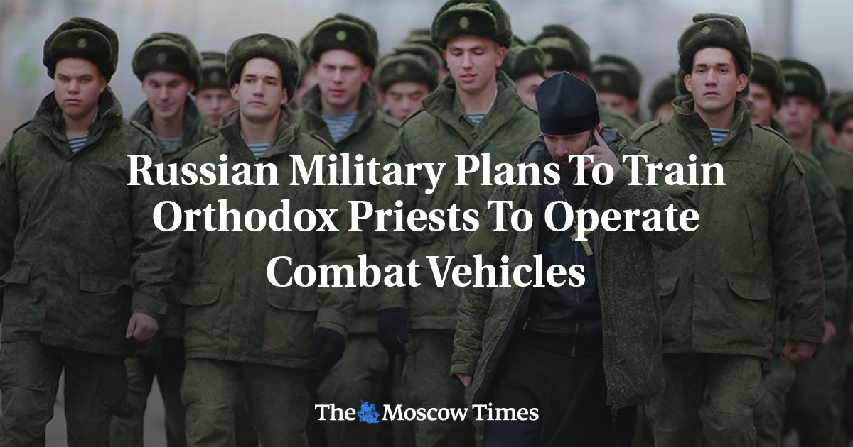 Russian Military Plans To Train Orthodox Priests To Operate Combat Vehicles
