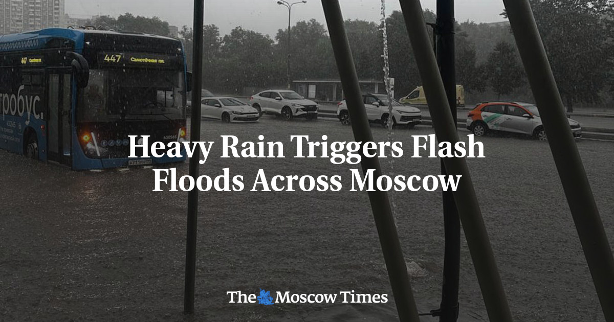 Heavy Rain Triggers Flash Floods Across Moscow - The Moscow Times