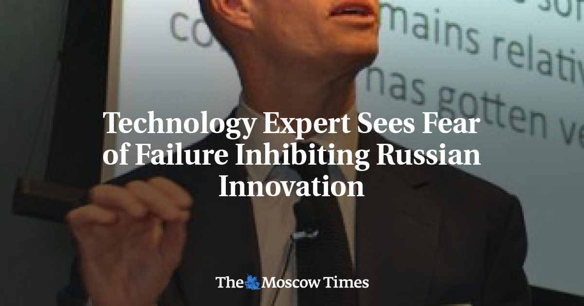 Technology Expert Sees Fear of Failure Inhibiting Russian Innovation