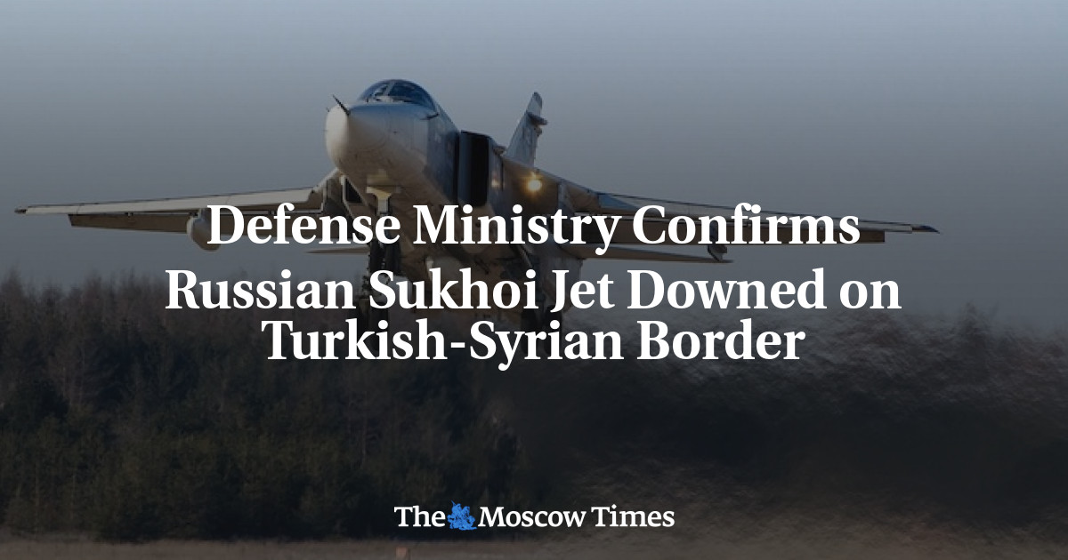 Defense Ministry Confirms Russian Sukhoi Jet Downed on Turkish-Syrian ...