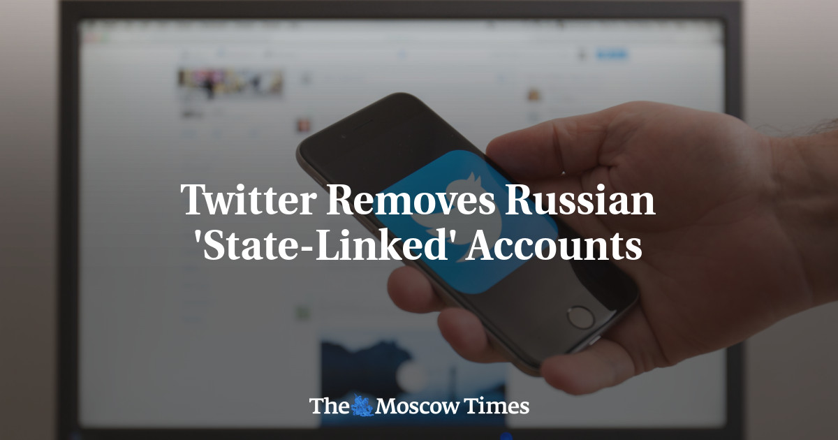 Twitter Removes Russian 'State-Linked' Accounts - The Moscow Times