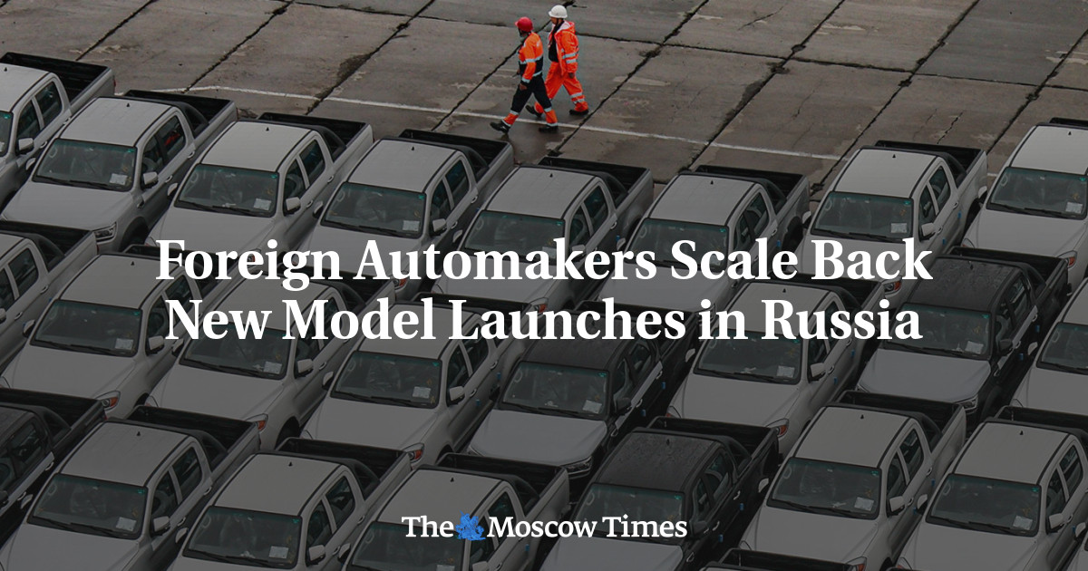 Foreign Automakers Scale Back New Model Launches in Russia - The Moscow ...