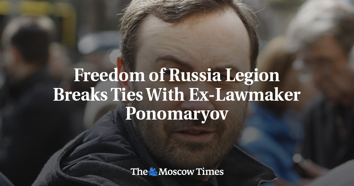 Freedom of Russia Legion Breaks Ties With Ex-Lawmaker Ponomaryov - The ...