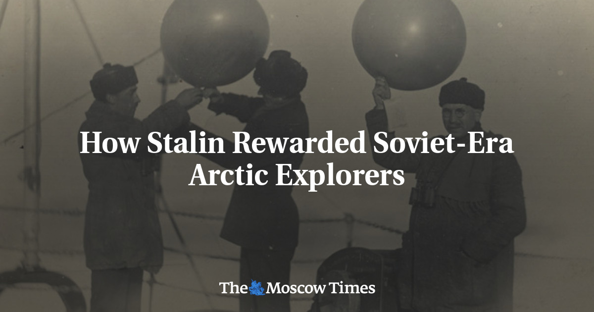 How Stalin Rewarded Soviet-Era Arctic Explorers