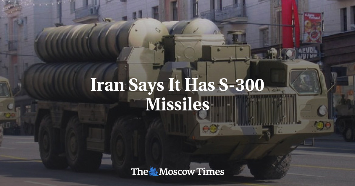 Iran Says It Has S-300 Missiles