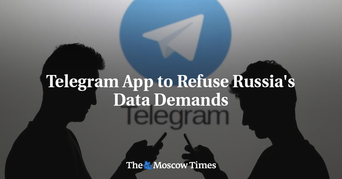 Telegram App to Refuse Russia's Data Demands