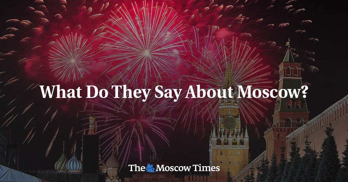 What Do They Say About Moscow?