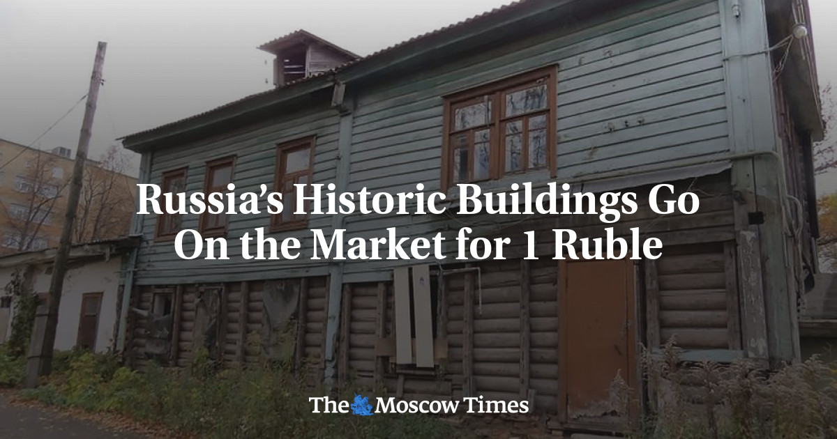 Russia’s Historic Buildings Go On the Market for 1 Ruble - The Moscow Times