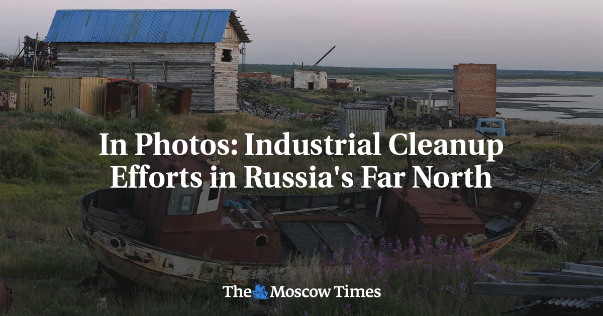 In Photos: Industrial Cleanup Efforts in Russia's Far North - The ...