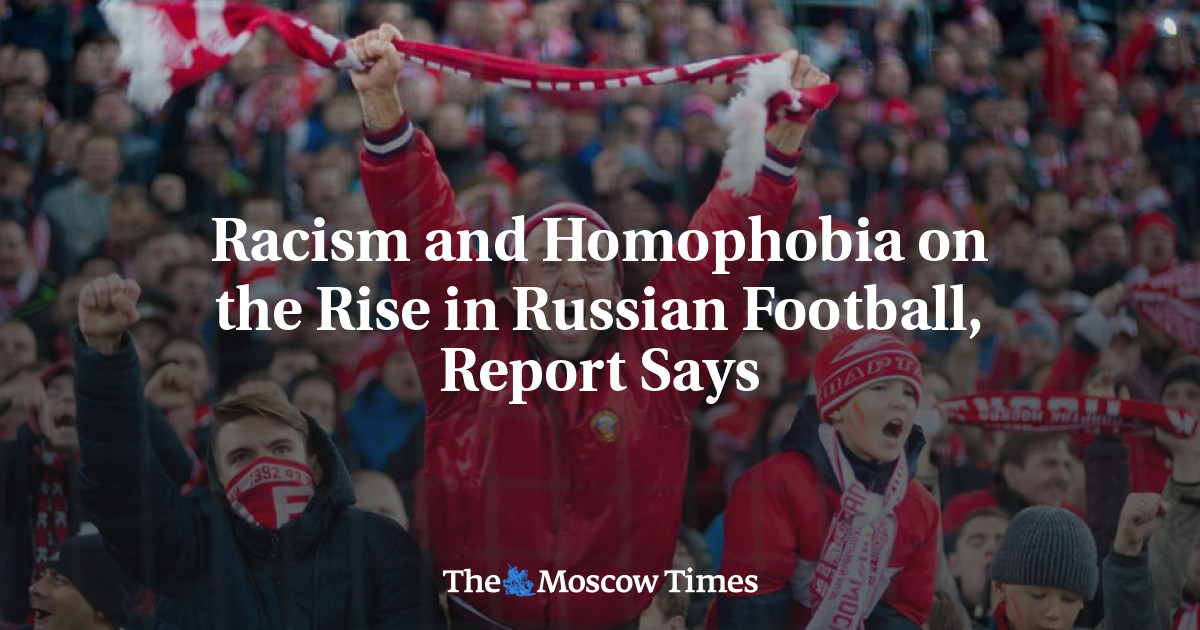 Racism and Homophobia on the Rise in Russian Football, Report Says