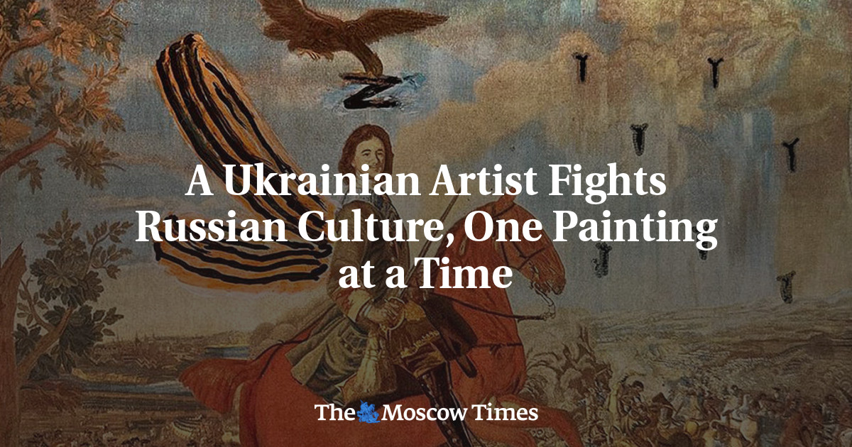 A Ukrainian Artist Fights Russian Culture, One Painting at a Time - The ...