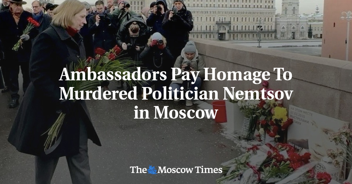 Ambassadors Pay Homage To Murdered Politician Nemtsov in Moscow - The ...