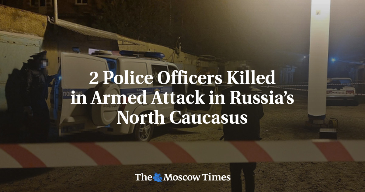 2 Police Officers Killed in Armed Attack in Russia’s North Caucasus ...
