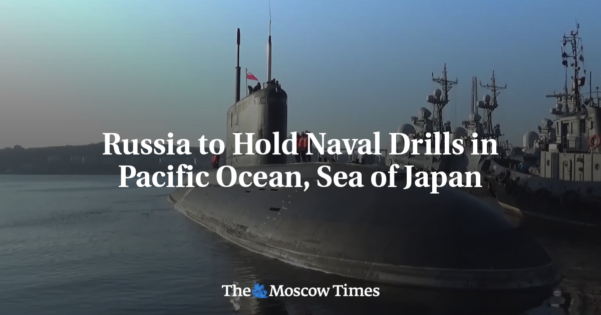 Russia to Hold Naval Drills in Pacific Ocean, Sea of Japan - The Moscow ...