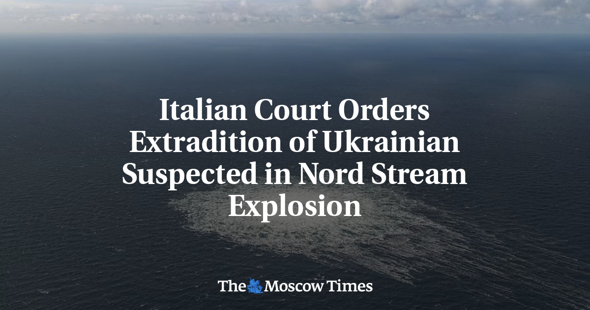 Italian Court Orders Extradition of Ukrainian Suspected in Nord Stream ...