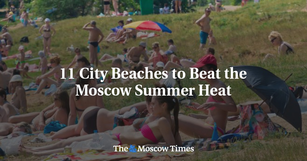 11 City Beaches to Beat the Moscow Summer Heat