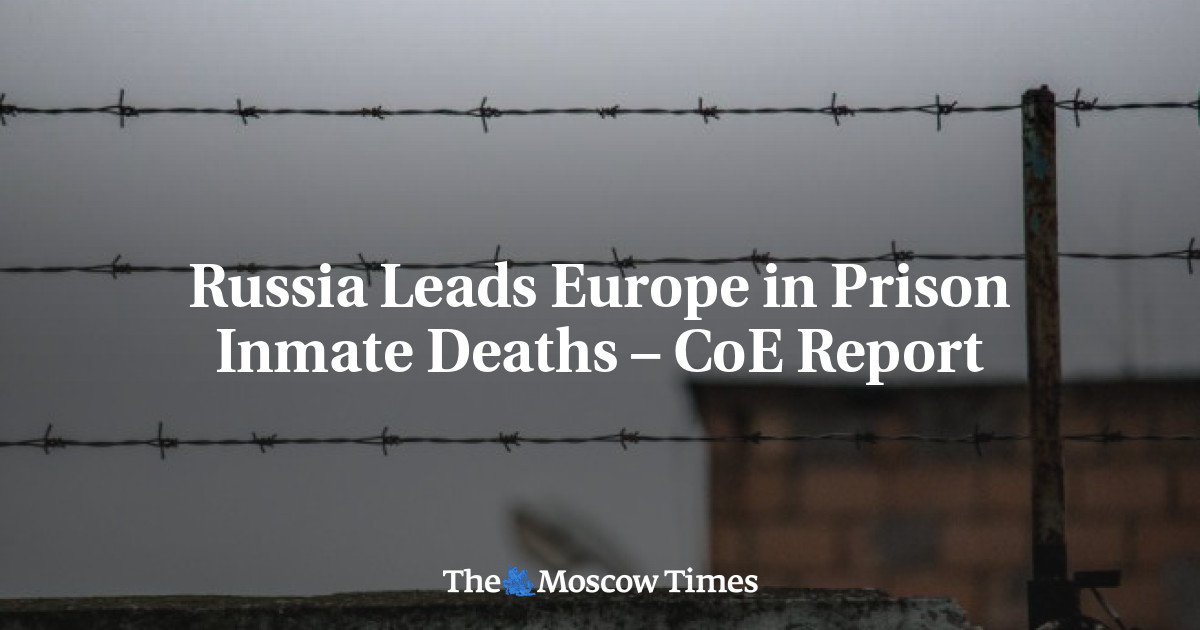 Russia Leads Europe in Prison Inmate Deaths – CoE Report