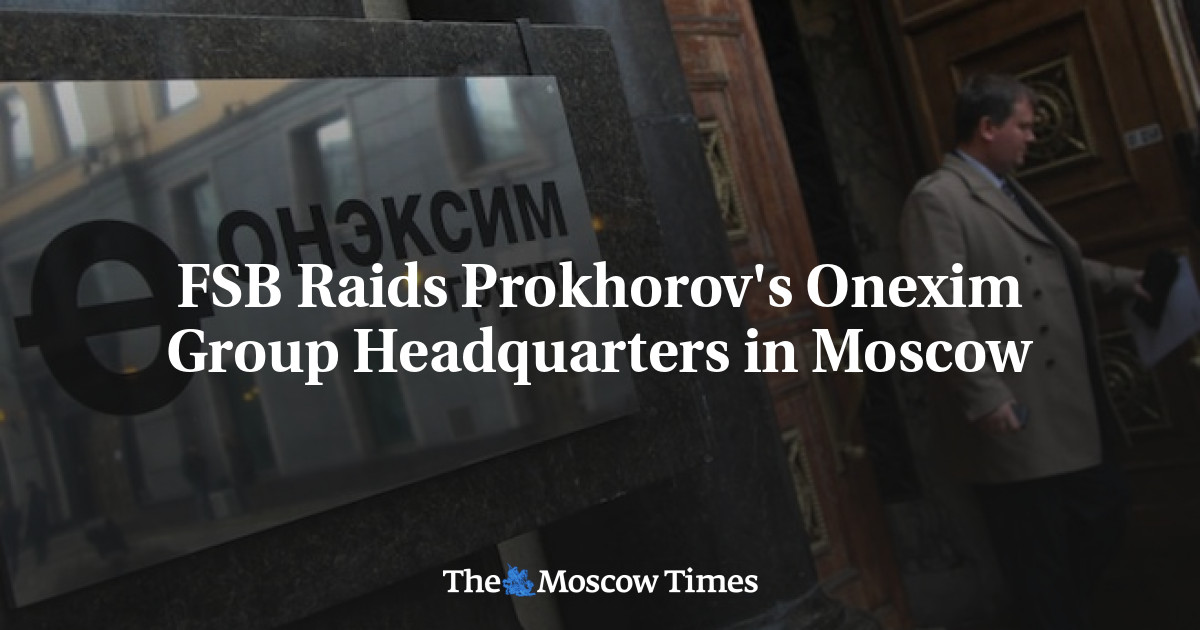 FSB Raids Prokhorov's Onexim Group Headquarters in Moscow