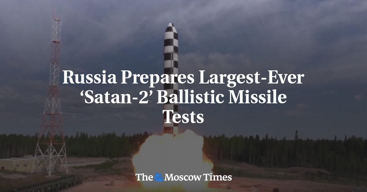 Russia Prepares Largest-Ever ‘Satan-2’ Ballistic Missile Tests - The ...