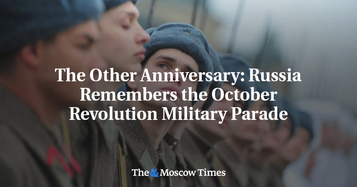 The Other Anniversary: Russia Remembers the October Revolution Military ...