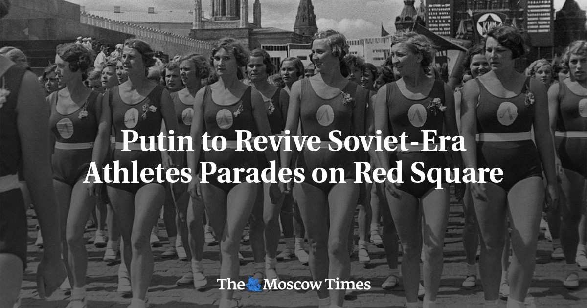 Putin to Revive Soviet-Era Athletes Parades on Red Square - The Moscow ...