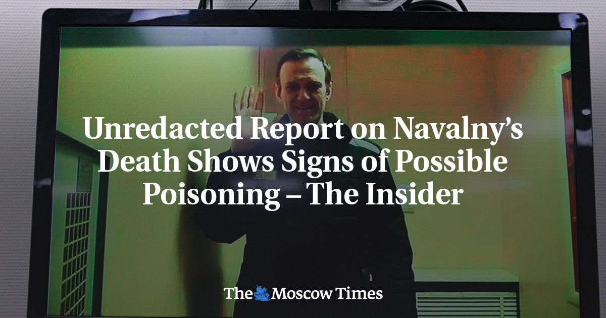Unredacted Report on Navalny’s Death Shows Signs of Possible Poisoning ...