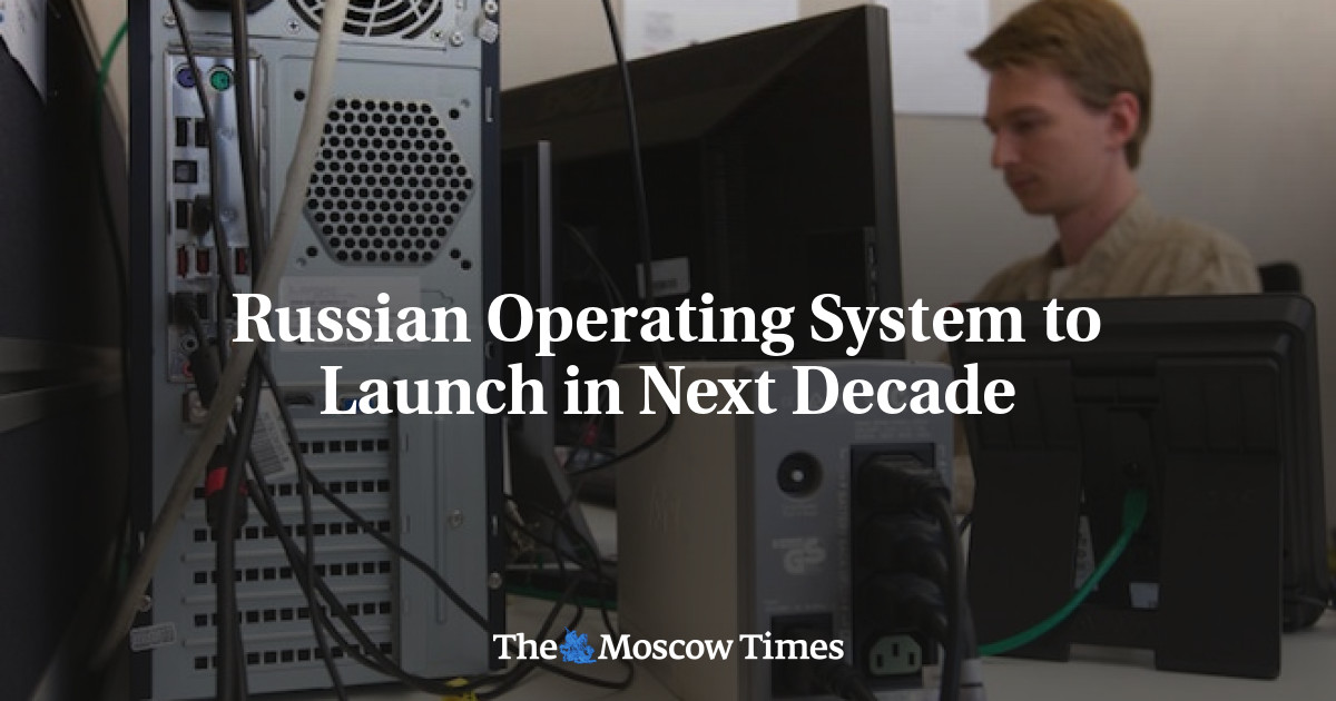 Russian Operating System to Launch in Next Decade