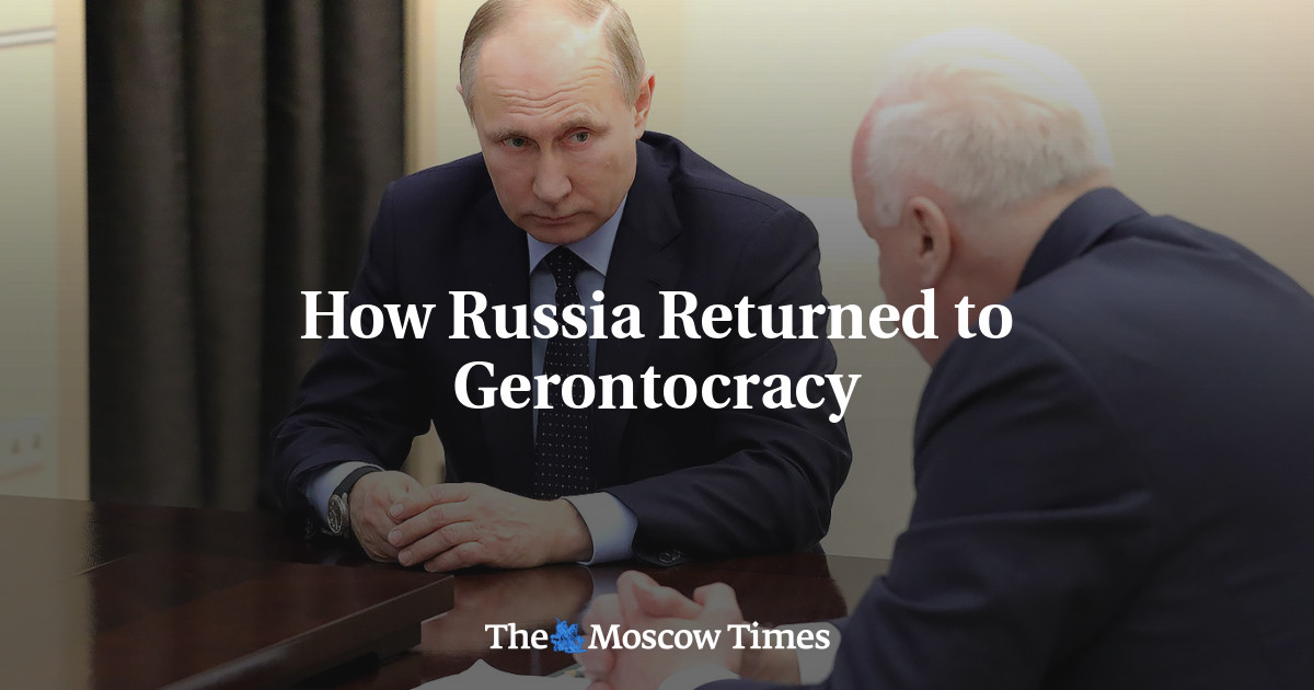 How Russia Returned to Gerontocracy - The Moscow Times