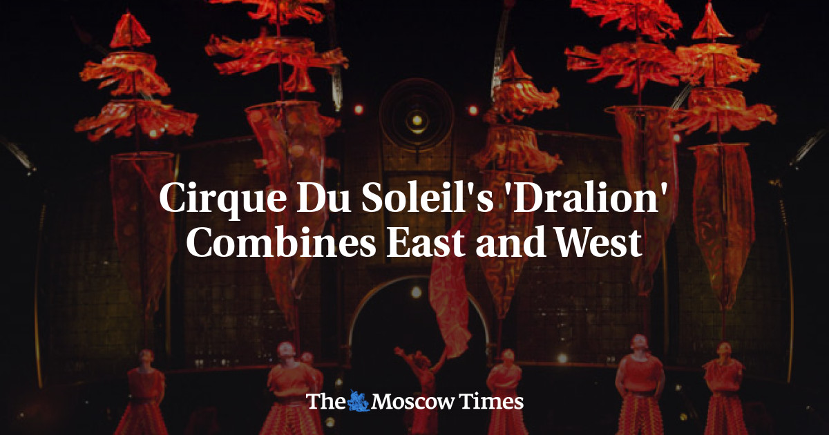 Cirque Du Soleil's 'Dralion' Combines East and West