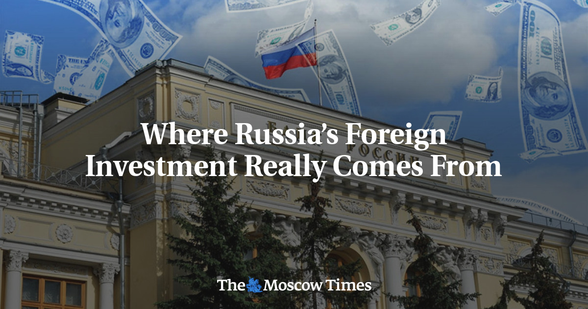 Where Russia’s Foreign Investment Really Comes From - The Moscow Times