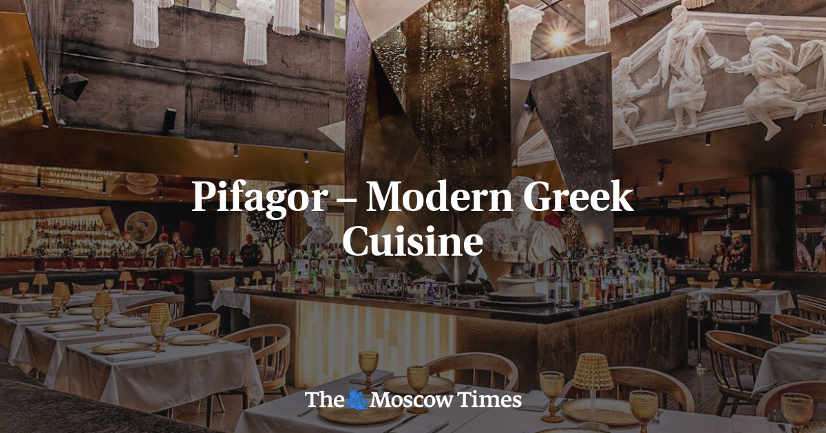 Pifagor - Modern Greek Cuisine In A Fancy Setting - Moscowliving