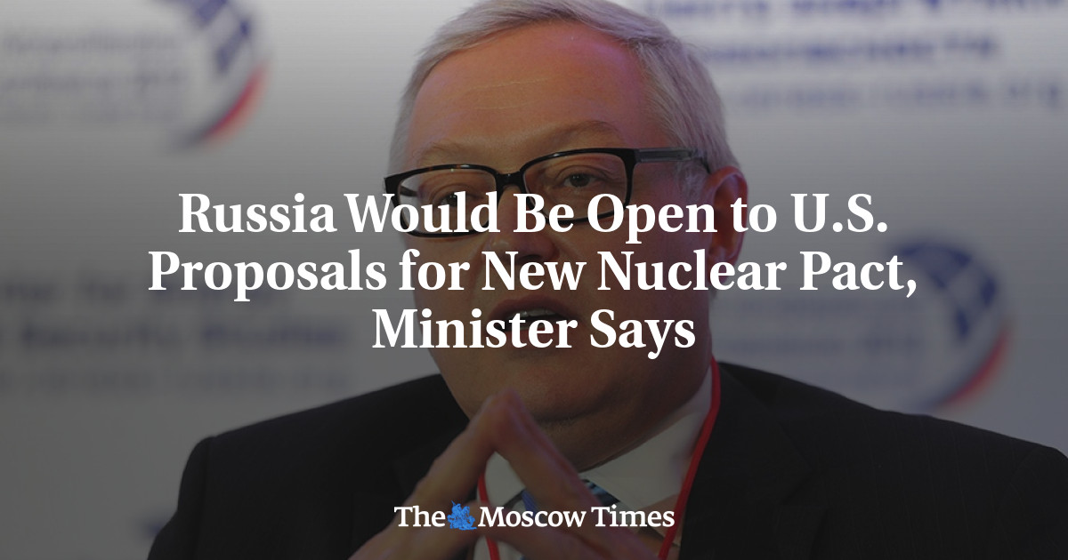 Russia Would Be Open to U.S. Proposals for New Nuclear Pact, Minister Says