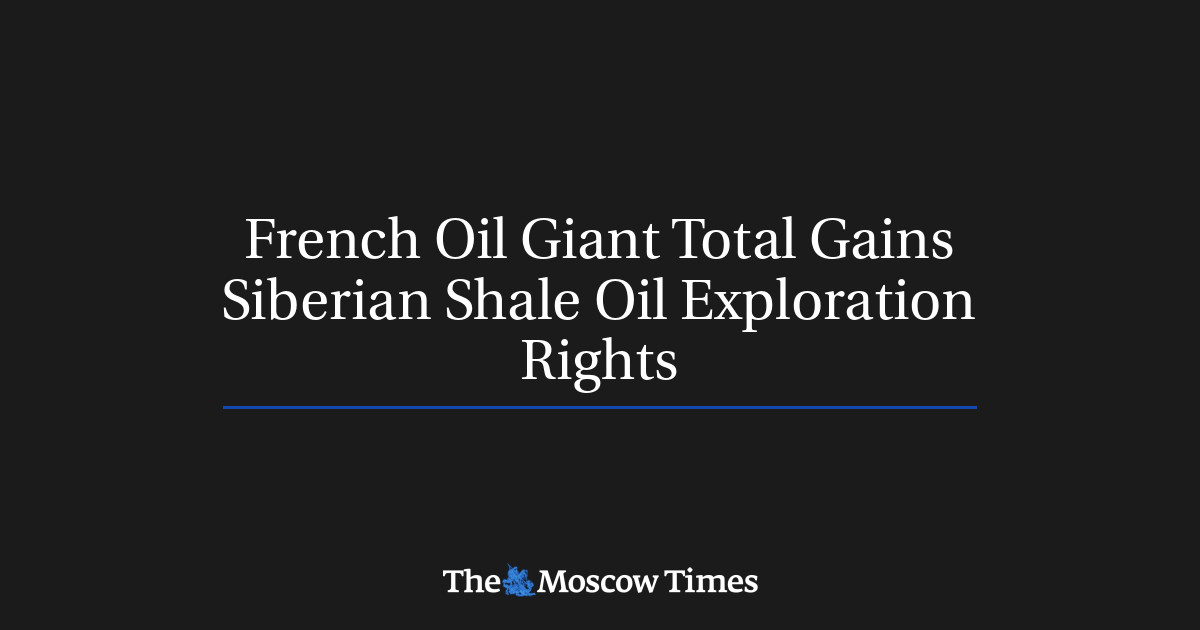 French Oil Giant Total Gains Siberian Shale Oil Exploration Rights