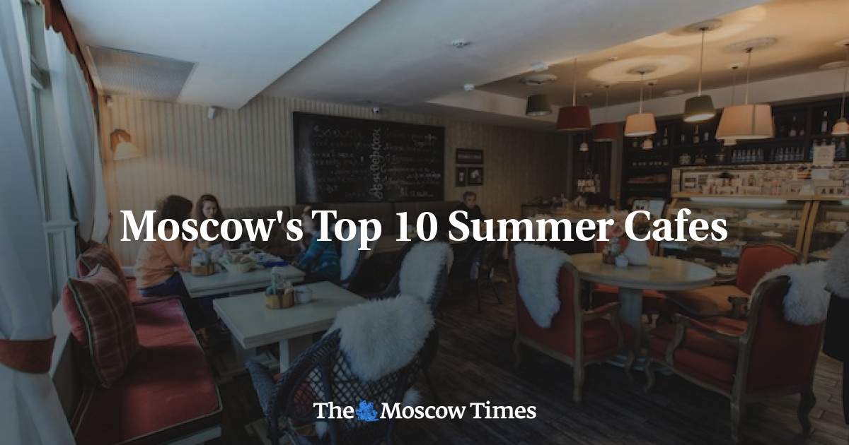 Moscow's Top 10 Summer Cafes