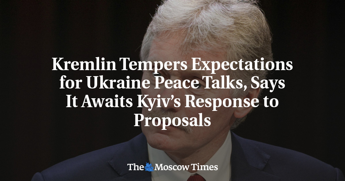 Kremlin Tempers Expectations for Ukraine Peace Talks, Says It Awaits ...