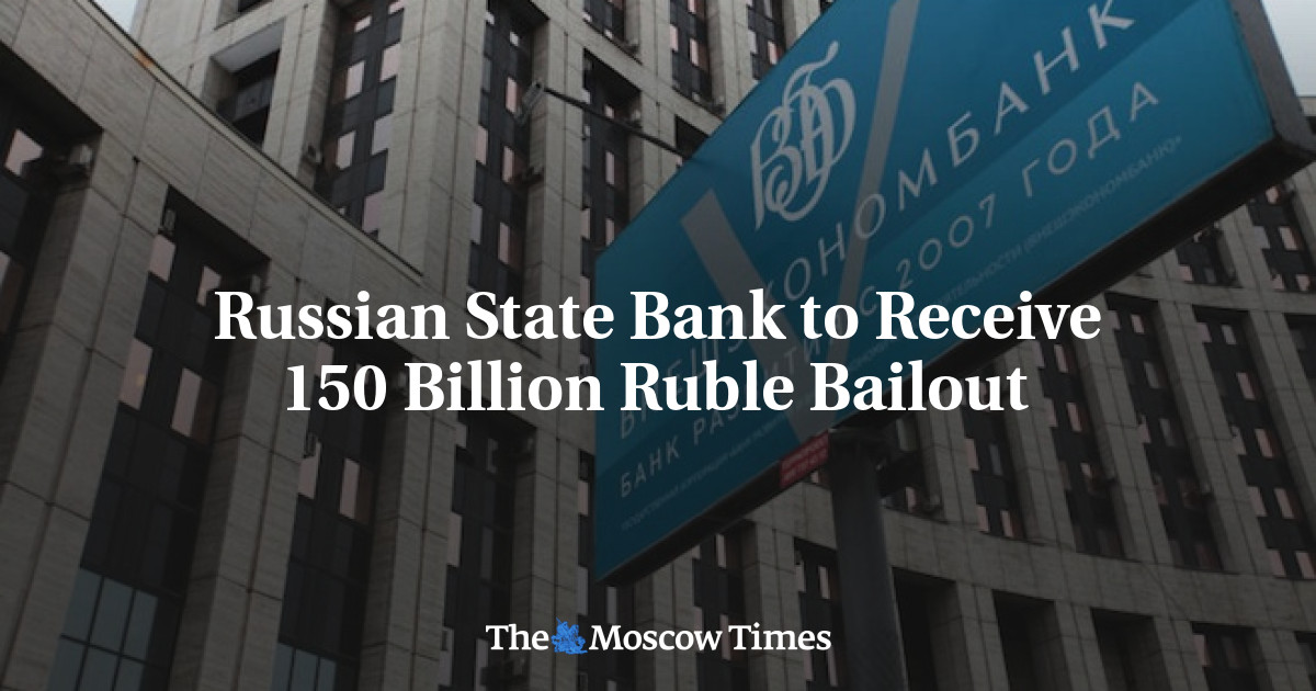 Russian State Bank to Receive 150 Billion Ruble Bailout