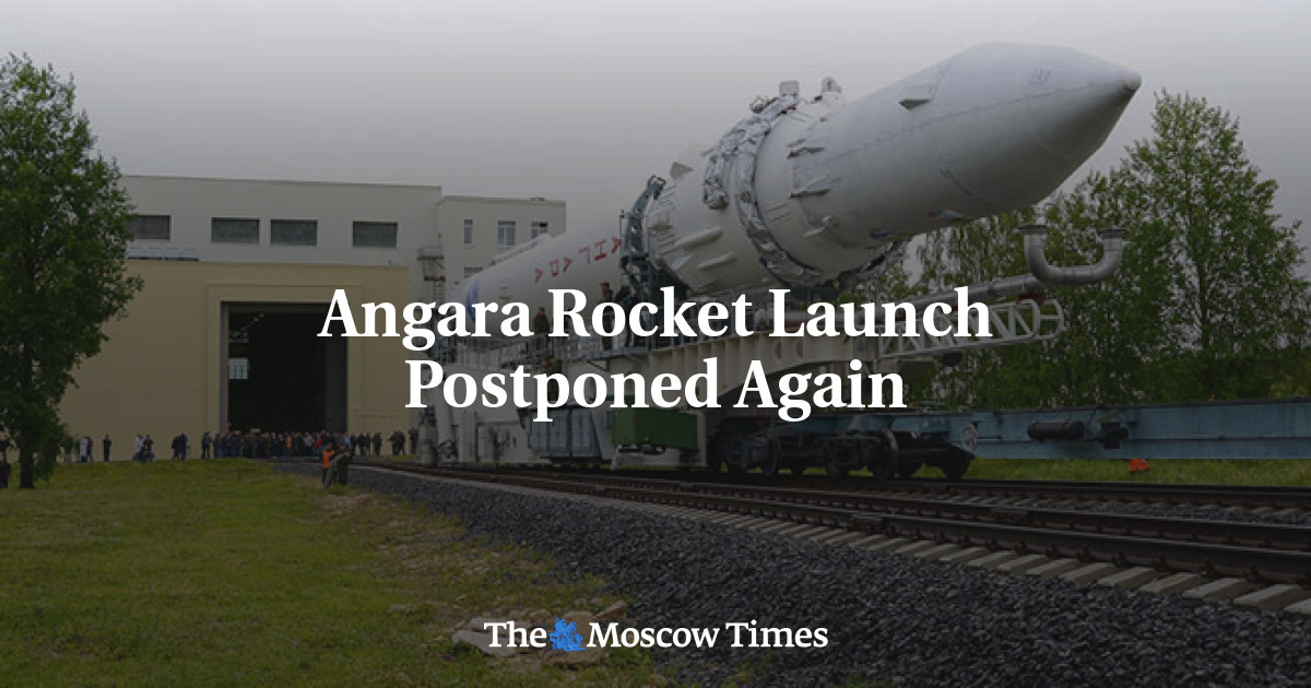 Angara Rocket Launch Postponed Again