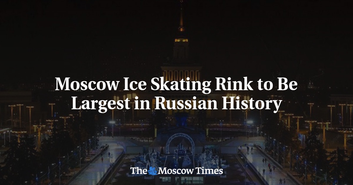 Moscow Ice Skating Rink to Be Largest in Russian History