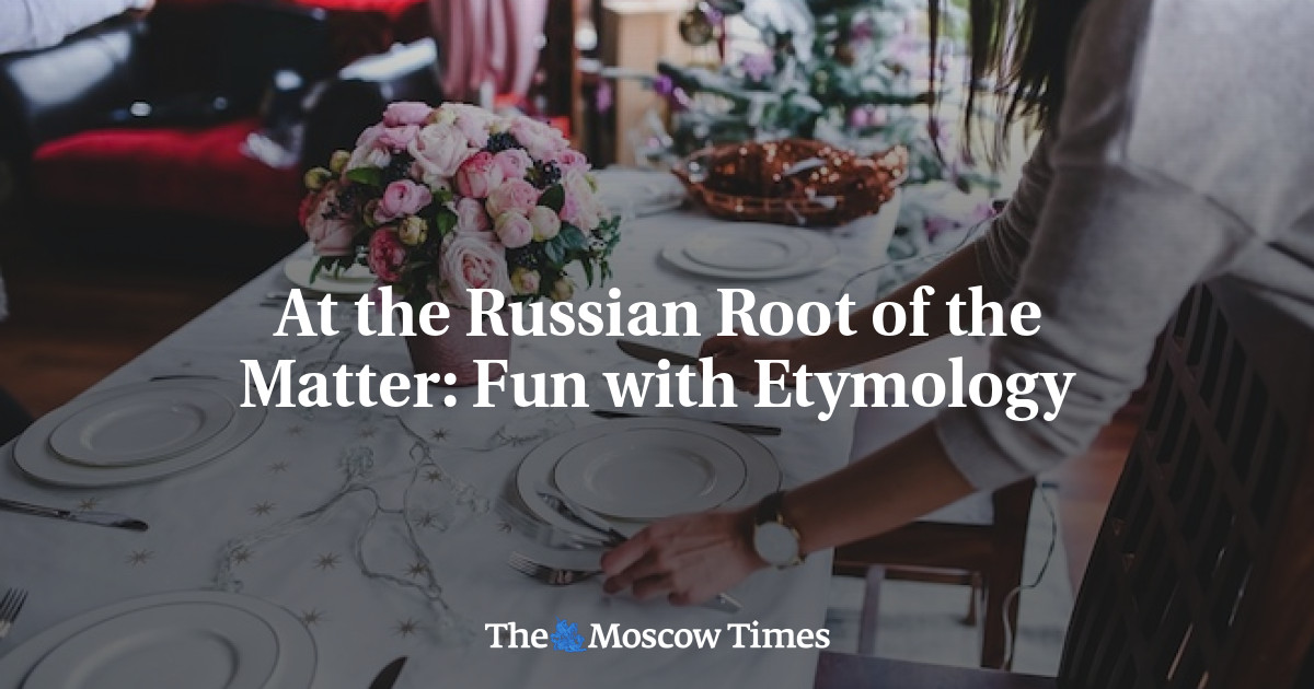 At the Russian Root of the Matter: Fun with Etymology